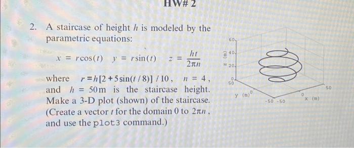 Solved HW# 2 2. A staircase of height h is modeled by the | Chegg.com Solved HW# 2 2. A staircase of height h is modeled by the | Chegg.com
