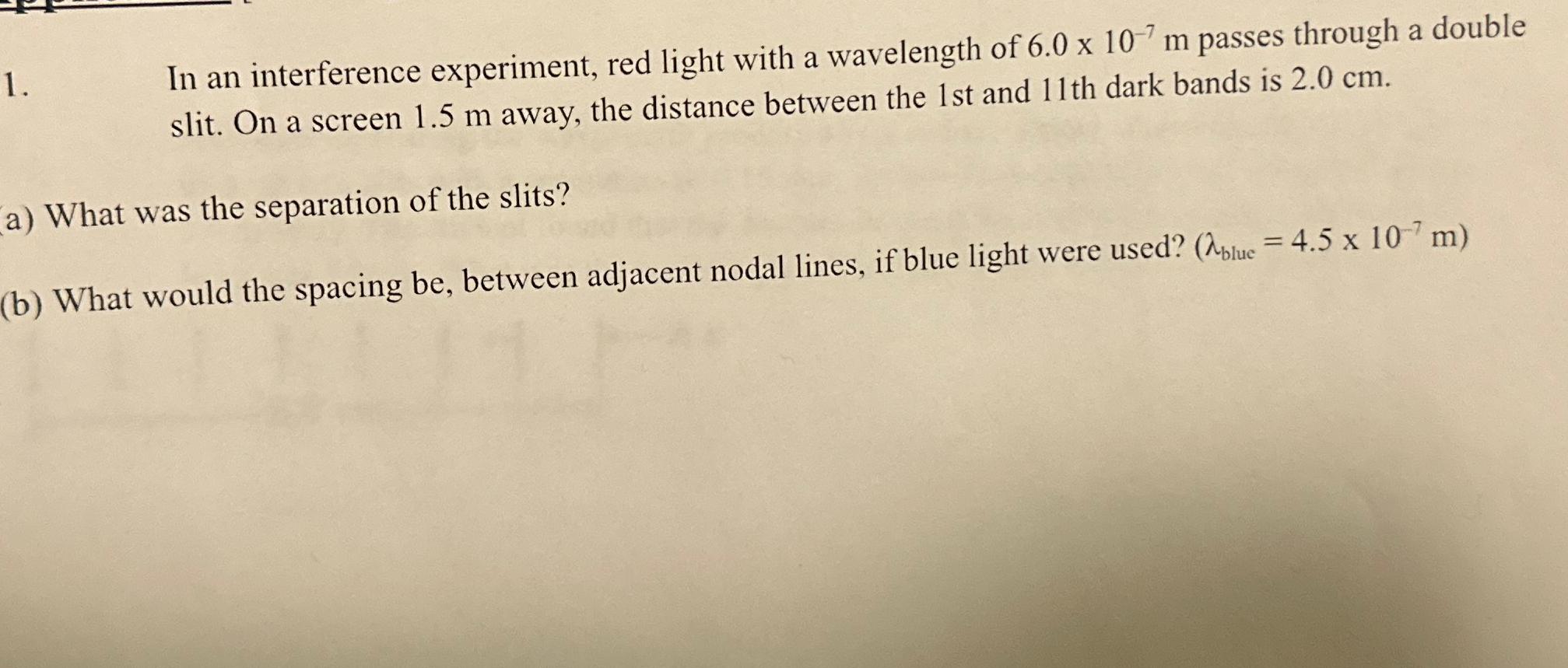 Solved In an interference experiment, red light with a | Chegg.com