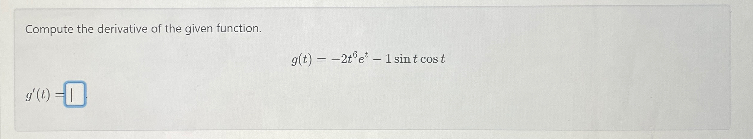 Solved Compute the derivative of the given | Chegg.com