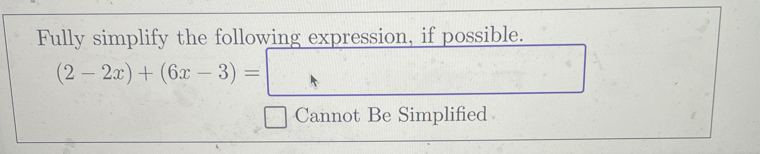 Solved Fully simplify the following expression, if | Chegg.com