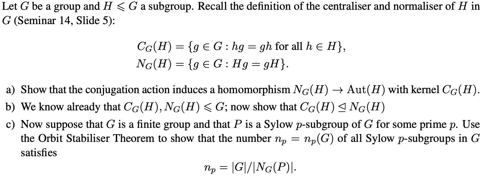 Solved Let G ﻿be a group and H≤G ﻿a subgroup. Recall the | Chegg.com