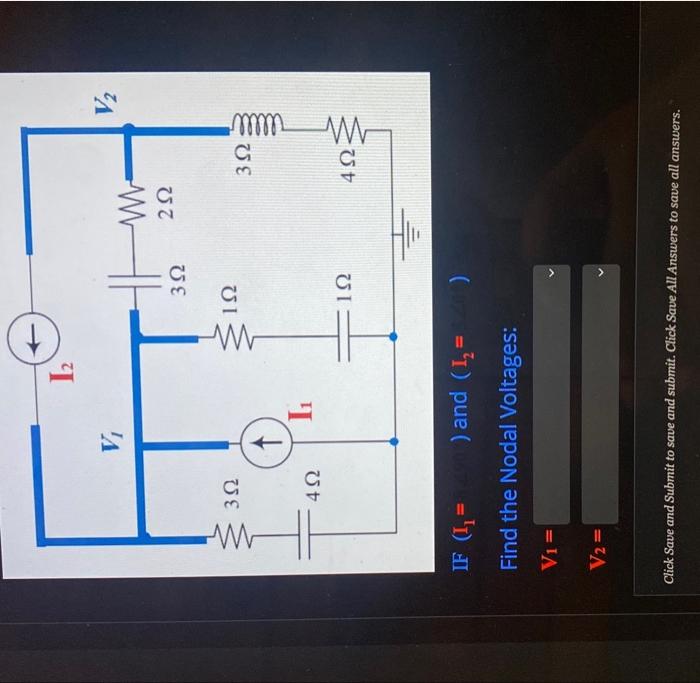 Solved IF (I1=) and (I2=) Find the Nodal Voltages: V1=V2= | Chegg.com