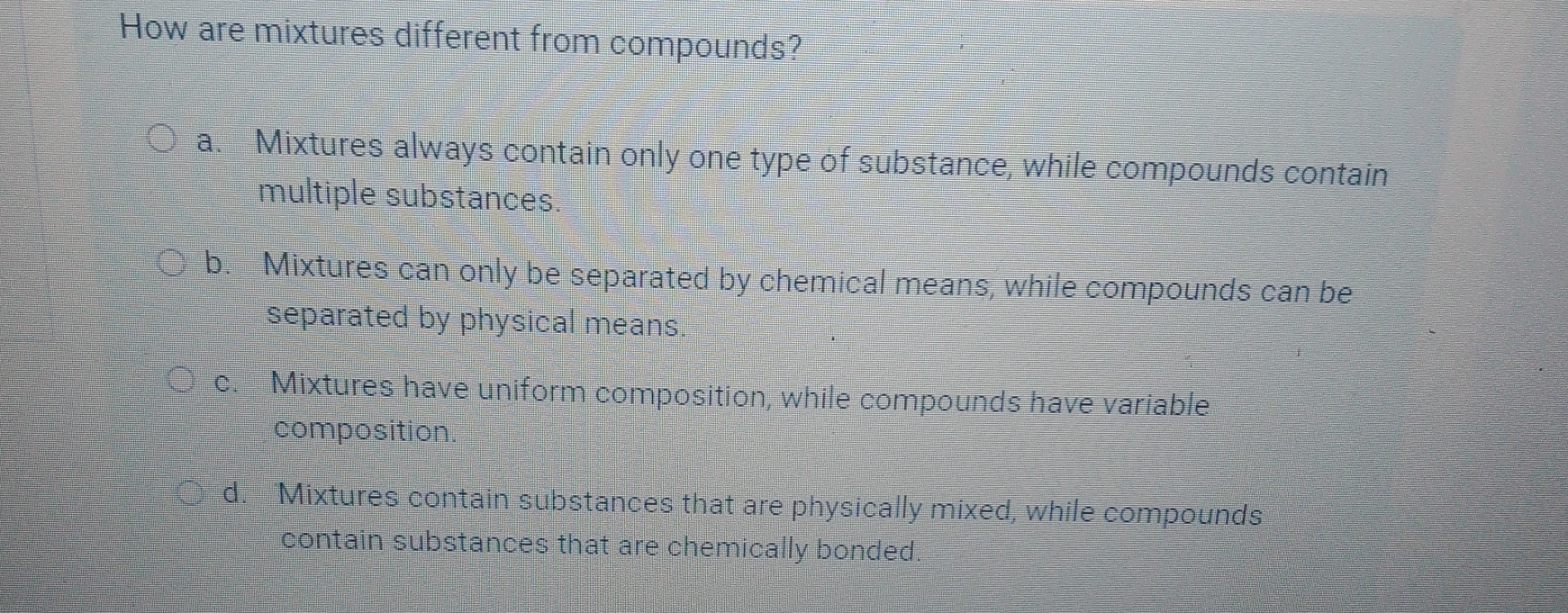 Solved How are mixtures different from compounds?a. | Chegg.com