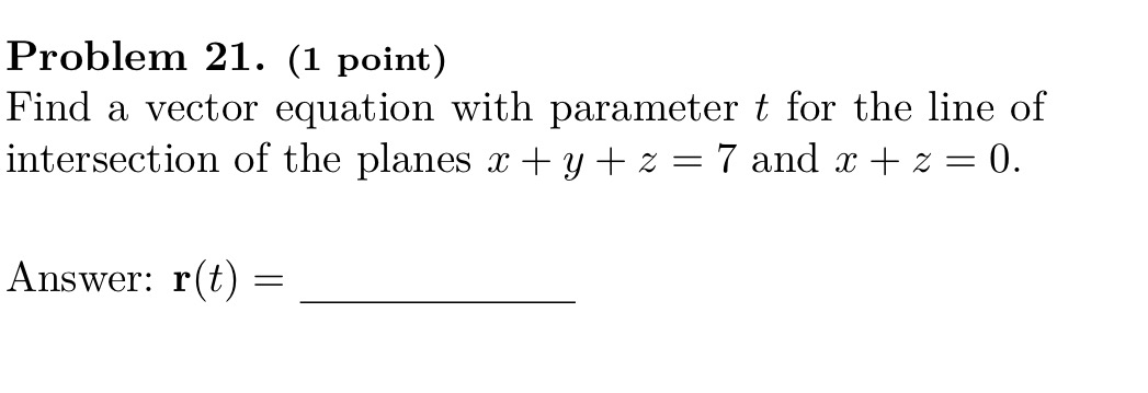 Solved Problem 21. (1 ﻿point)Find a vector equation with | Chegg.com