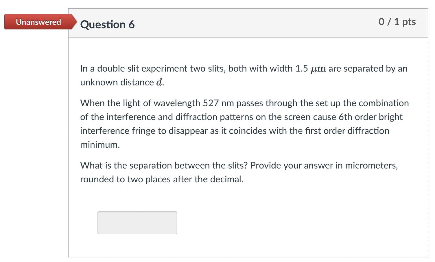Solved Question 6In a double slit experiment two slits, both | Chegg.com