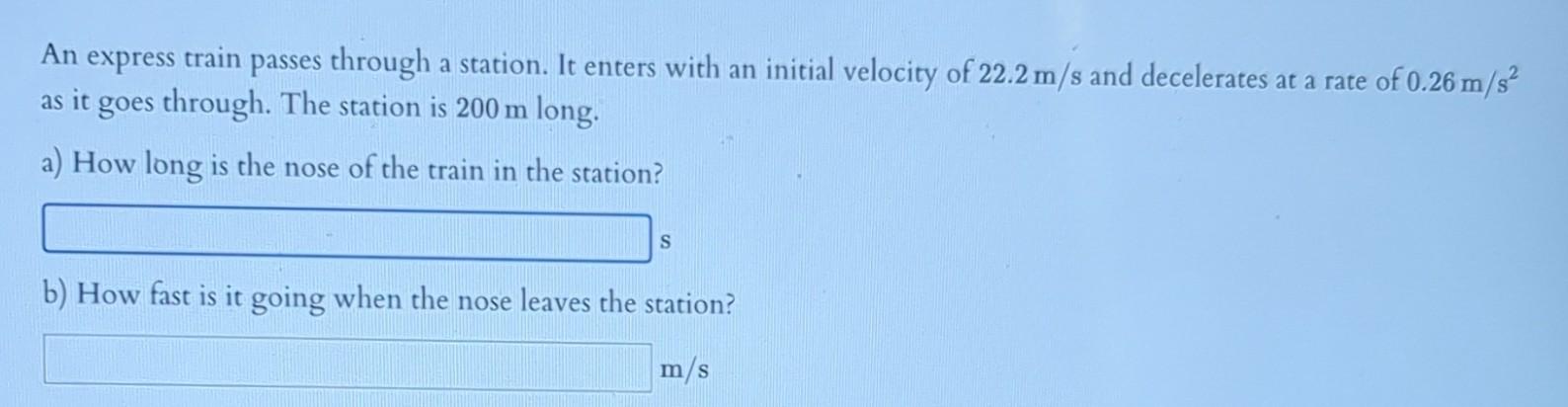 Solved An express train passes through a station. It enters | Chegg.com