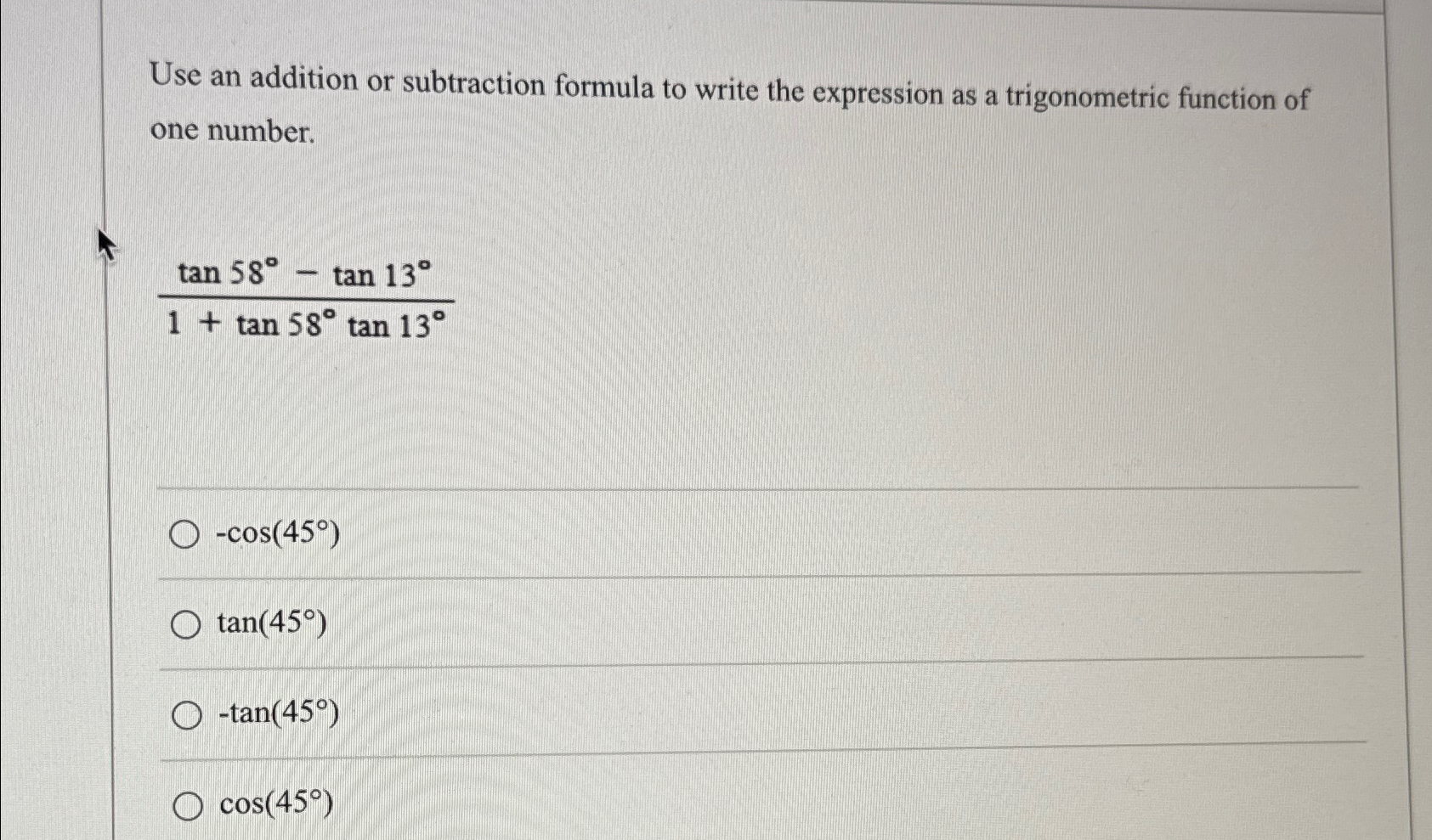 Solved Use an addition or subtraction formula to write the | Chegg.com