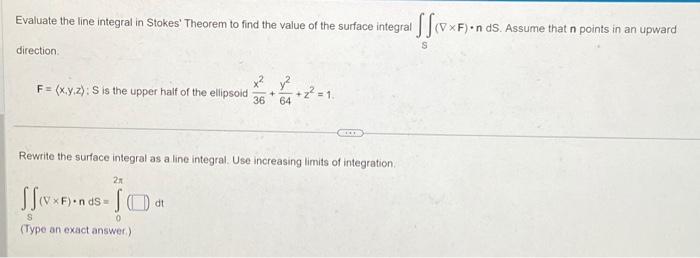 Solved Evaluate the line integral in Stokes' Theorem to find | Chegg.com