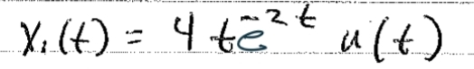 Solved x1(t)=4te-2tu(t) | Chegg.com