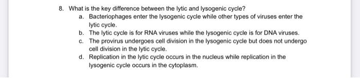 Solved 8. What is the key difference between the lytic and | Chegg.com