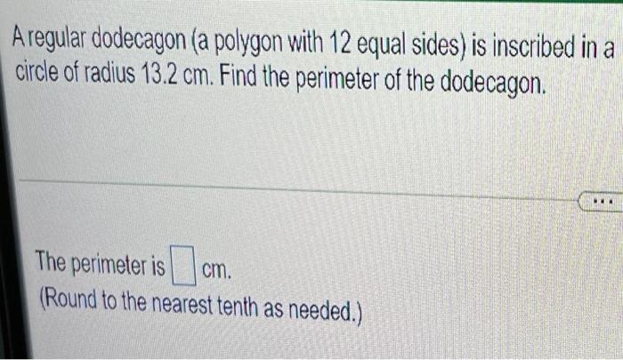 Solved A regular dodecagon (a polygon with 12 equal sides) | Chegg.com