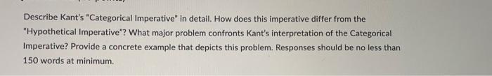 Describe Kant's "Categorical Imperative" in detail. | Chegg.com