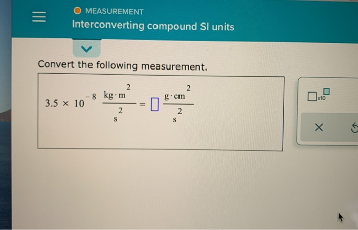 Solved O MEASUREMENT Interconverting compound Sl units | Chegg.com
