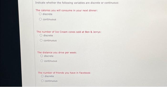 Solved Indicate whether the following variables are discrete | Chegg.com