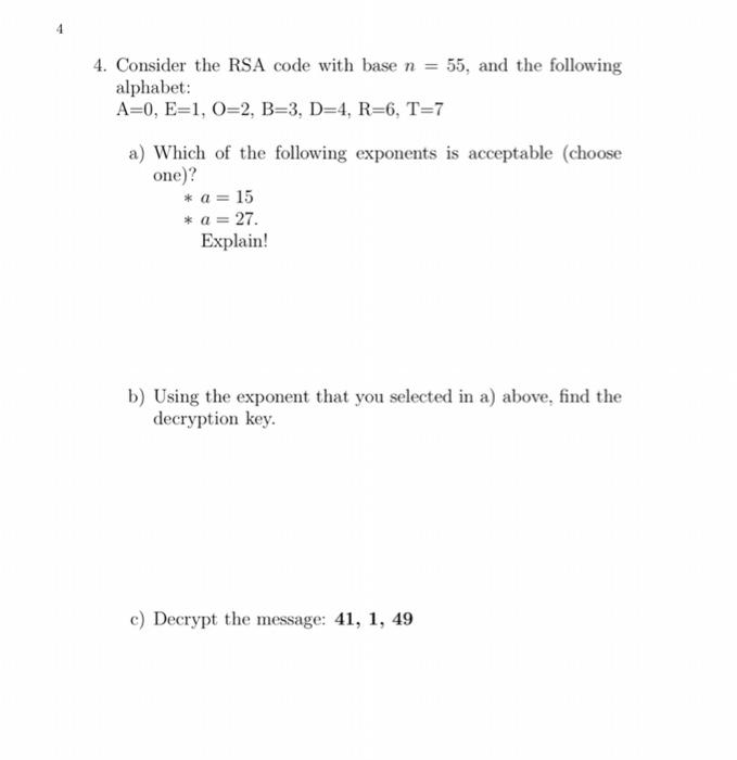 Solved Consider the RSA code with base n=55, and the | Chegg.com