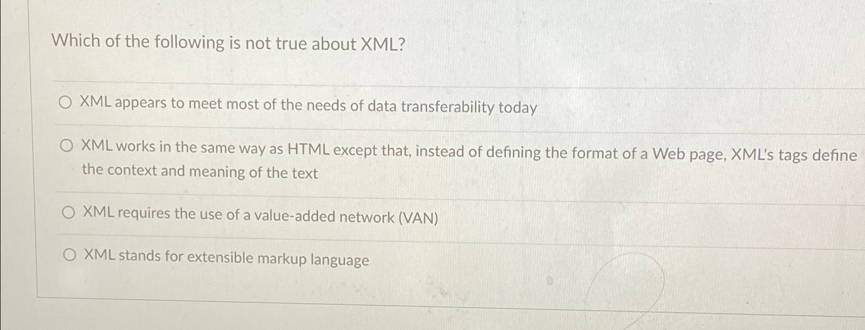 Solved Which of the following is not true about XML?XML | Chegg.com