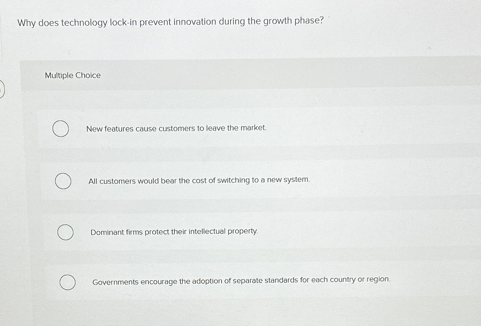 Solved Why does technology lock-in prevent innovation during | Chegg.com