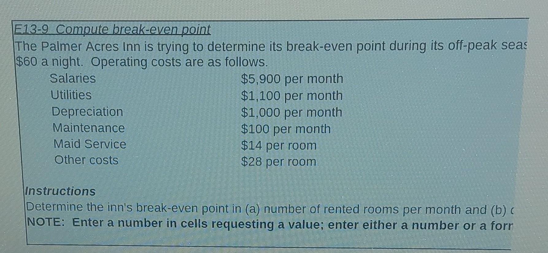 Solved E13-9 Compute break-even point The Palmer Acres Inn | Chegg.com