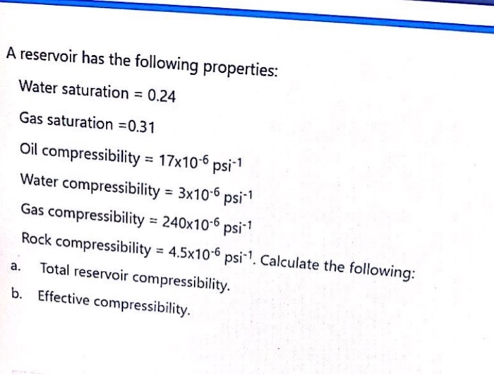 Solved A reservoir has the following properties: Water | Chegg.com