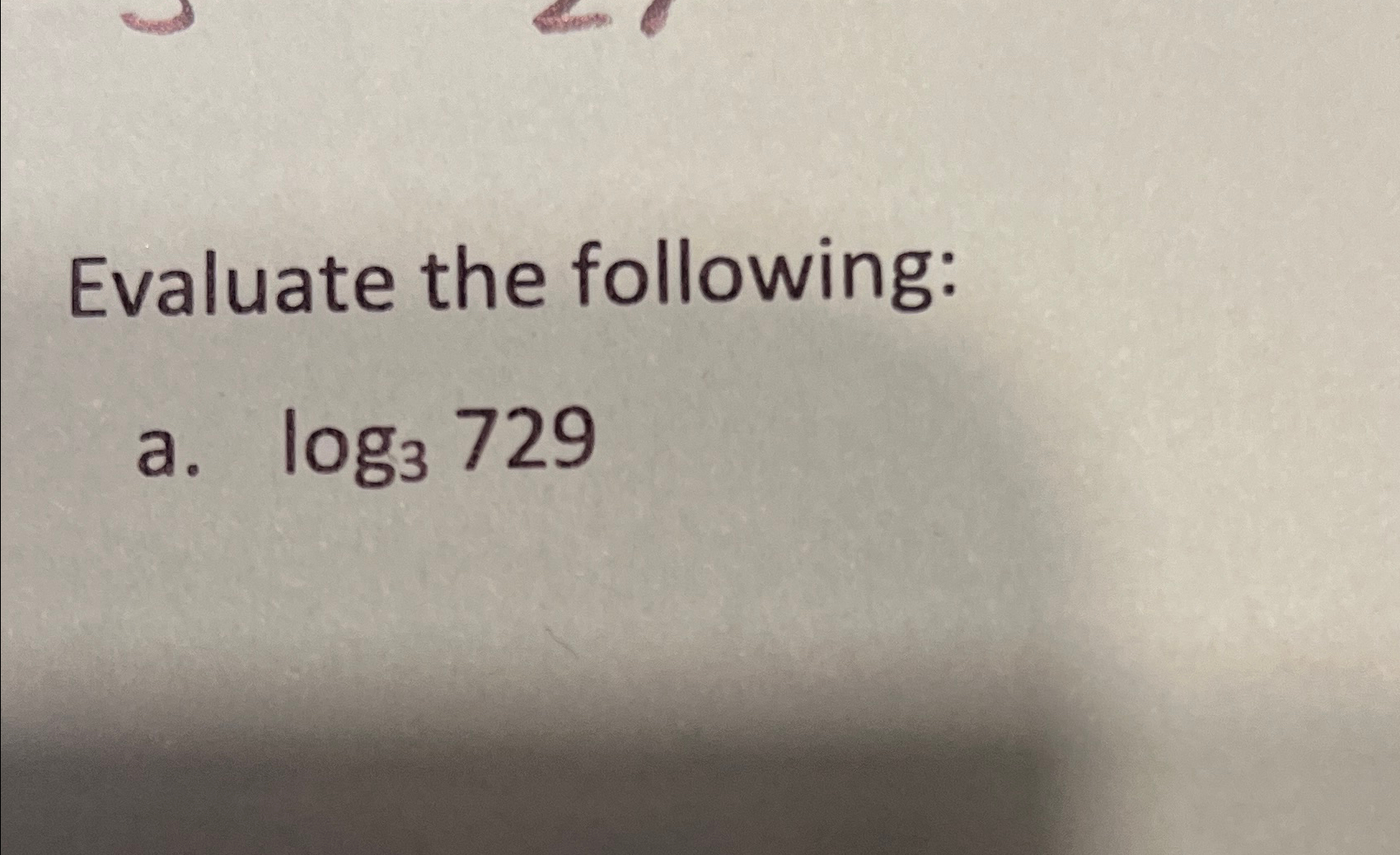 Solved Evaluate the following:a. log3729 | Chegg.com