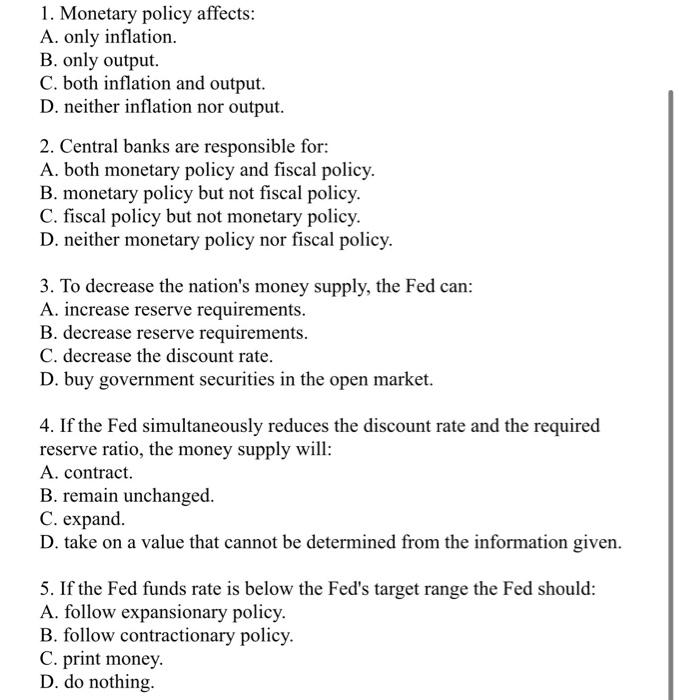 Solved 1. Monetary policy affects: A. only inflation. B. | Chegg.com
