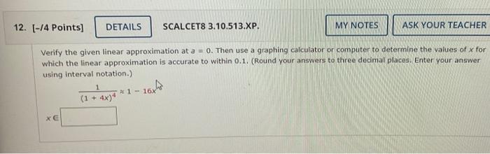 Solved Verify the given linear approximation at a=0. Then | Chegg.com