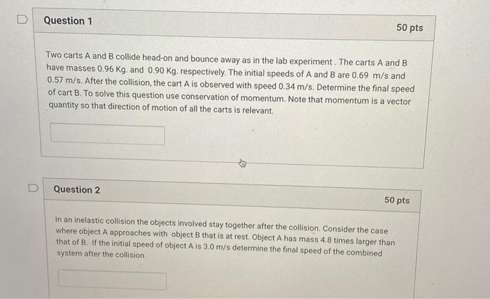 Solved Question 1 50 pts Two carts A and B collide head-on | Chegg.com