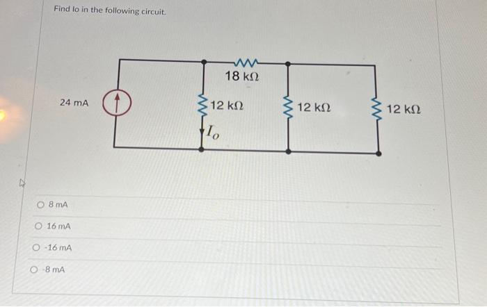 Solved Find lo in the following circuit. 8 mA 16 mA −16 mA | Chegg.com