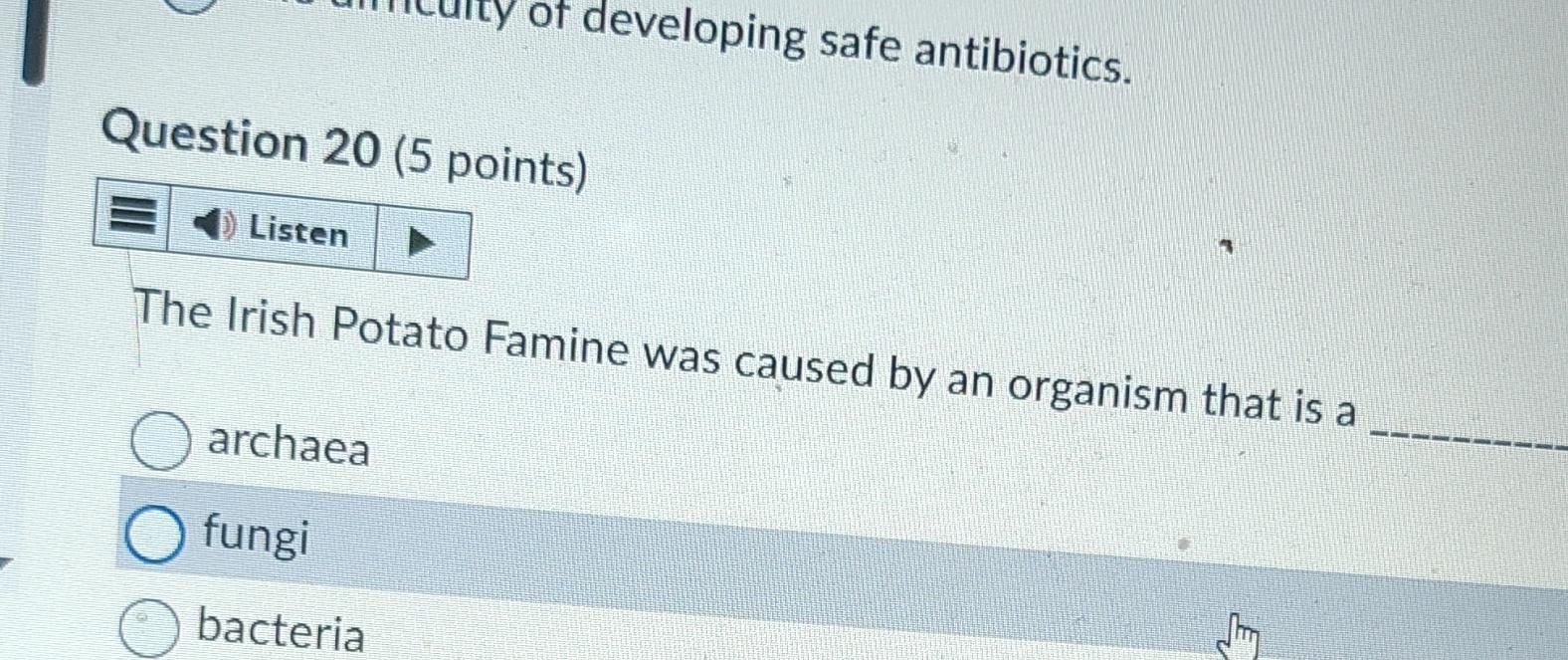 Solved Question 20 (5 ﻿points)ListenThe Irish Potato Famine | Chegg.com