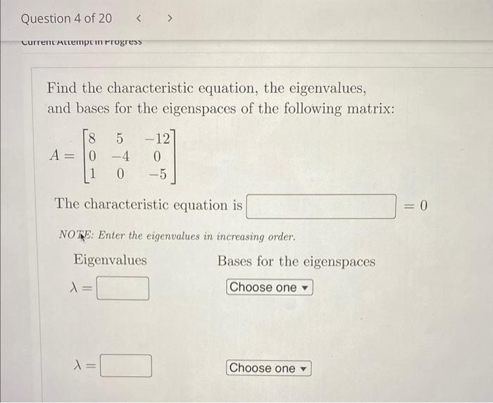 Solved Find the characteristic equation, the eigenvalues, | Chegg.com