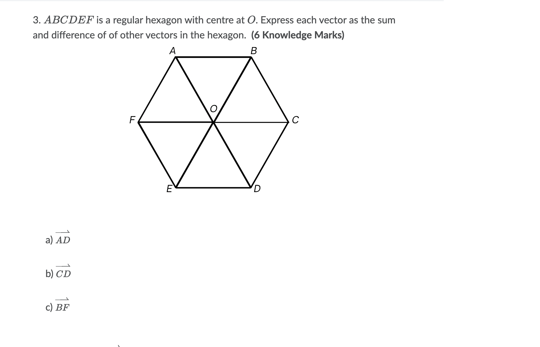 Solved ABCDEF is a regular hexagon with centre at O. | Chegg.com
