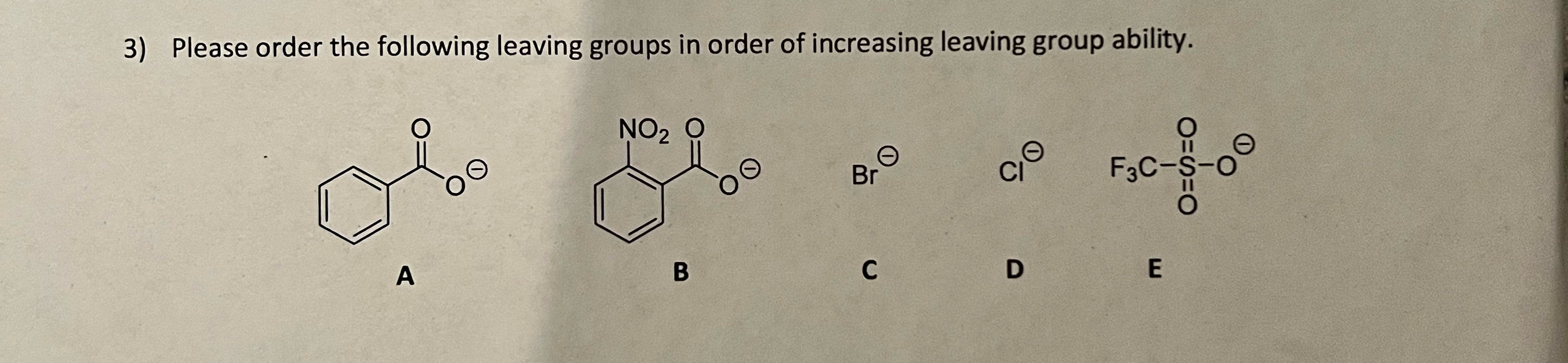 Solved Please order the following leaving groups in order of | Chegg.com