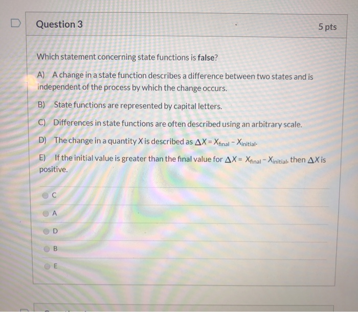 Solved D Question 3 5 pts Which statement concerning state | Chegg.com