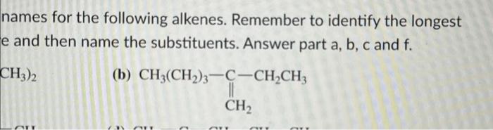 Solved names for the following alkenes. Remember to identify | Chegg.com