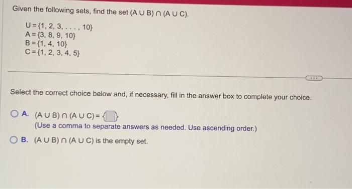 Solved Given the following sets, find the set(A∪B)∩(A∪C). | Chegg.com