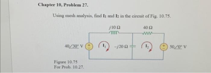 Solved Chapter 10, Problem 27. Using mesh analysis, find II | Chegg.com