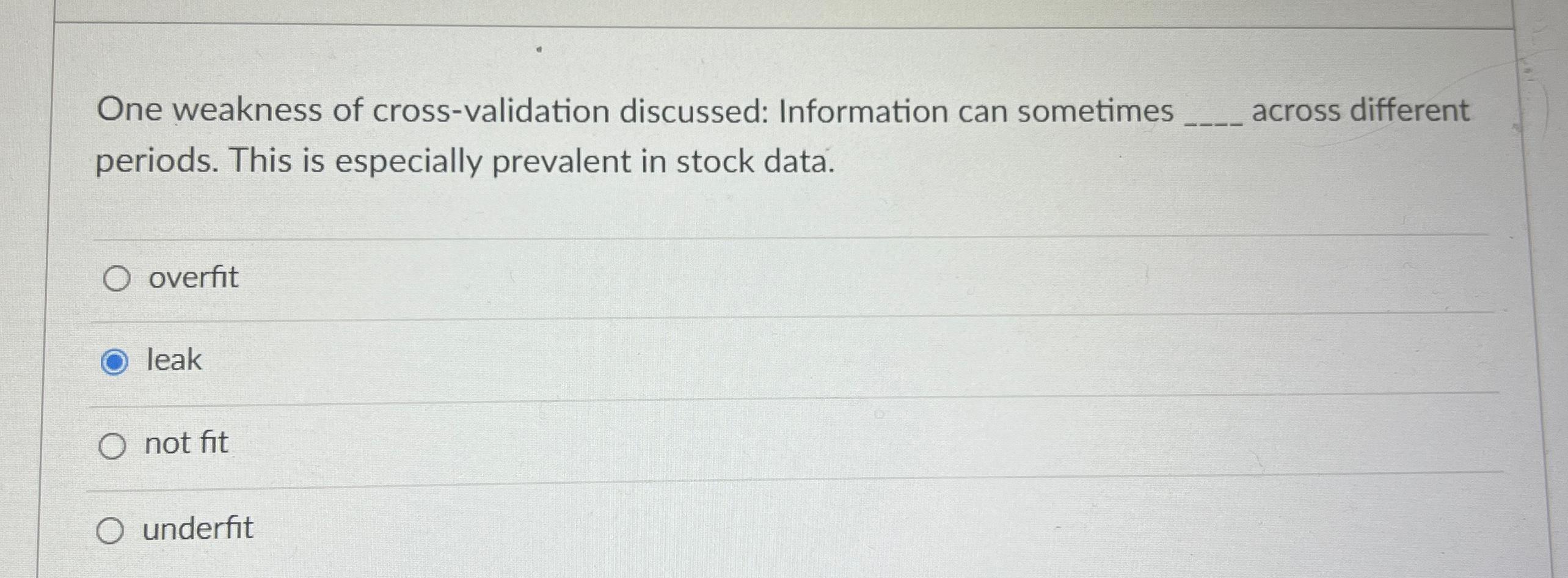 Solved One weakness of cross-validation discussed: | Chegg.com