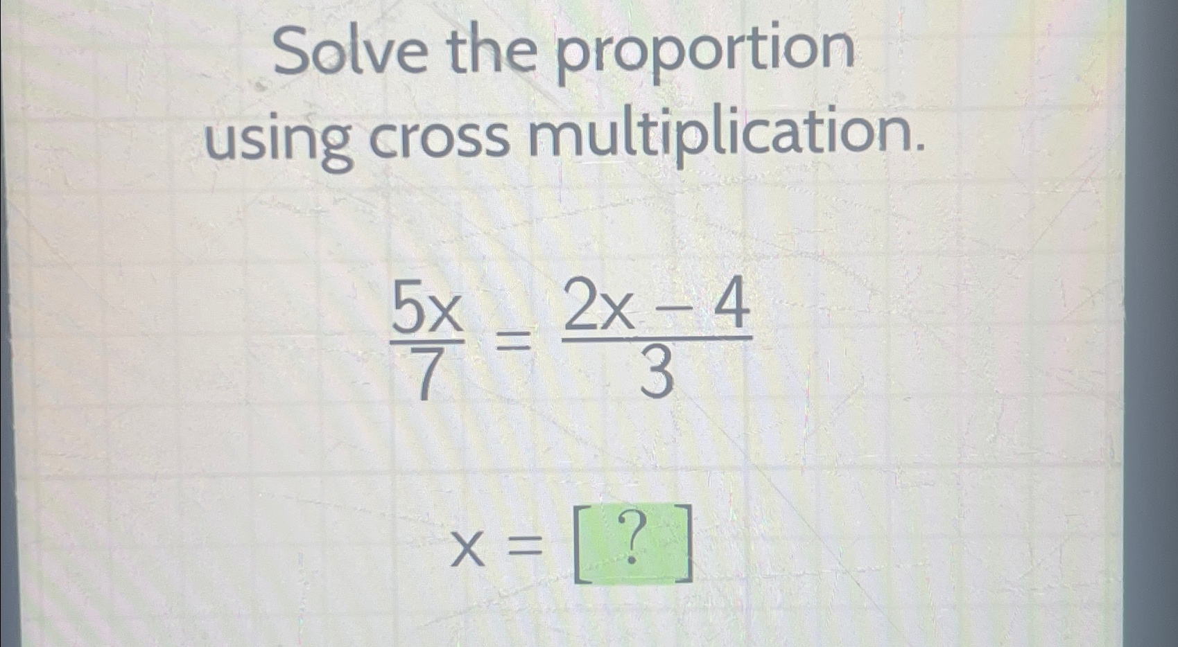 Solved Solve the proportion using cross | Chegg.com