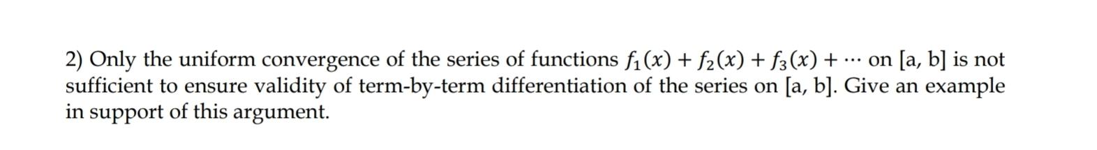 Solved Only the uniform convergence of the series of | Chegg.com