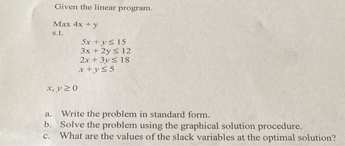 Solved Given the linear program. Max s.t. | Chegg.com