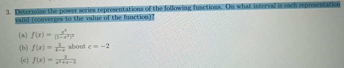 Solved Determine The Power Series Representations Of The