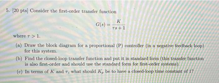 Solved 5. (20 pts) Consider the first-order transfer | Chegg.com