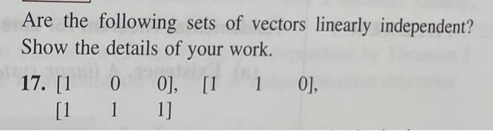 Solved Are the following sets of vectors linearly | Chegg.com