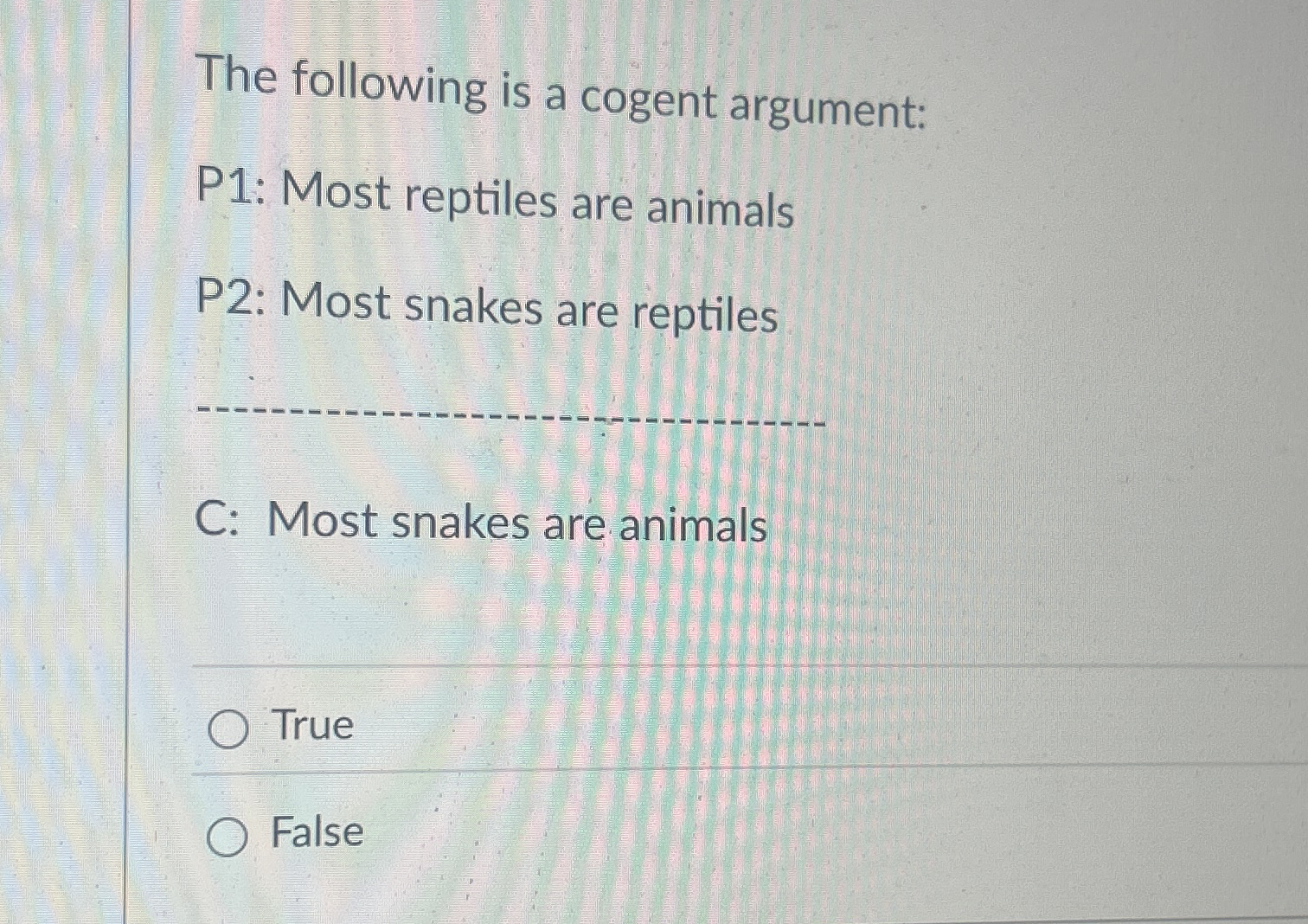 Solved The Following Is A Cogent Argument P1 Most Reptiles