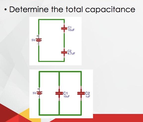Solved • Determine the total capacitance C1 10uF 5V C2 4.7uF | Chegg.com