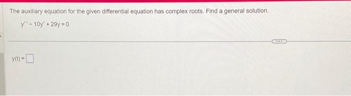 Solved The auxillary equation for the given differential | Chegg.com