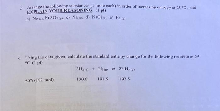 Solved 5. Arrange the following substances ( 1 mole each) in | Chegg.com