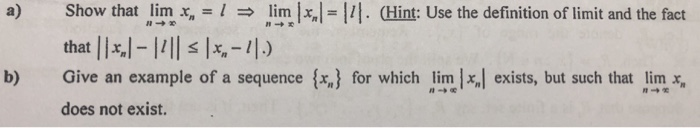 Solved Show that lim x, = 1 lim x1 = 71. (Hint: Use the | Chegg.com