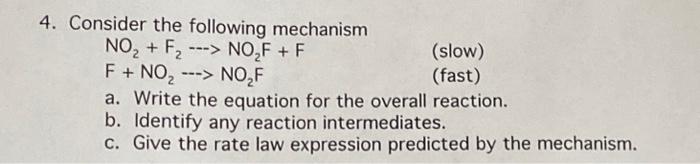 Solved 4. Consider the following mechanism NO2+F2⋯NO2 | Chegg.com