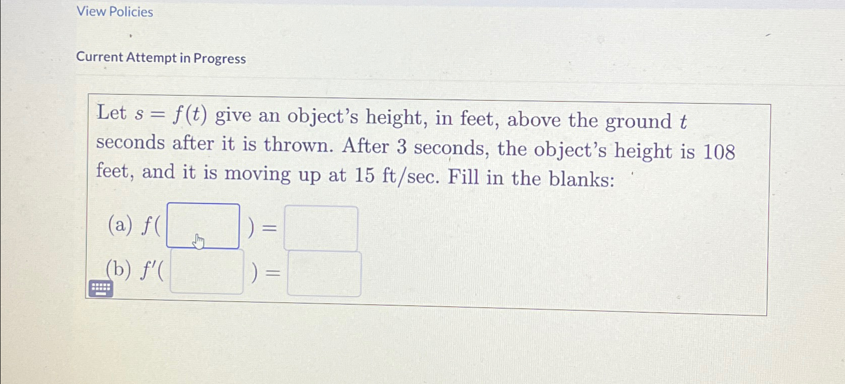 Solved View PoliciesCurrent Attempt in ProgressLet s=f(t) | Chegg.com